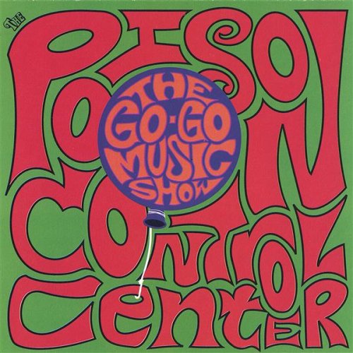 The Poison Control Center The Go Go Music Show Amazon Music the-poison-control-center-the-go-go-music-show-amazon-music