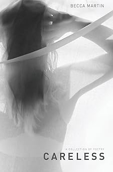 Amazon.com: careless: 9781976185724: Martin, Becca: Books