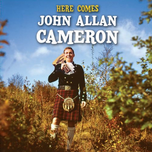 John Allan Cameron - Here Comes John Allan Cameron - Amazon.com Music