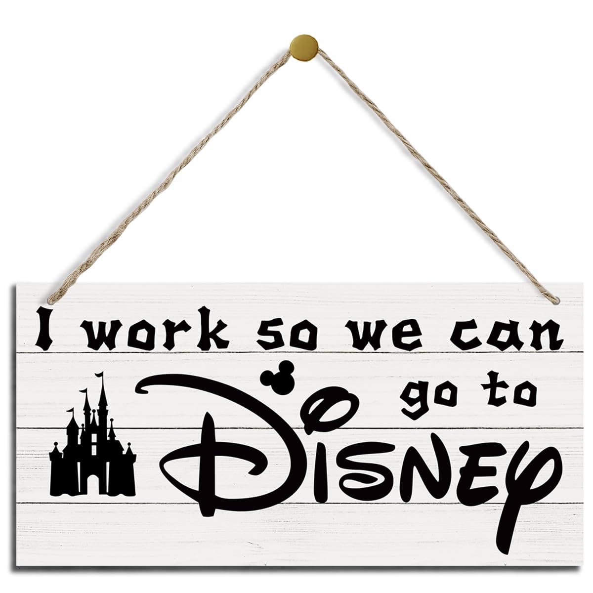 Amazon.com: I Work So We Can Go to Disney Sign, Inspirational Work Sign ...