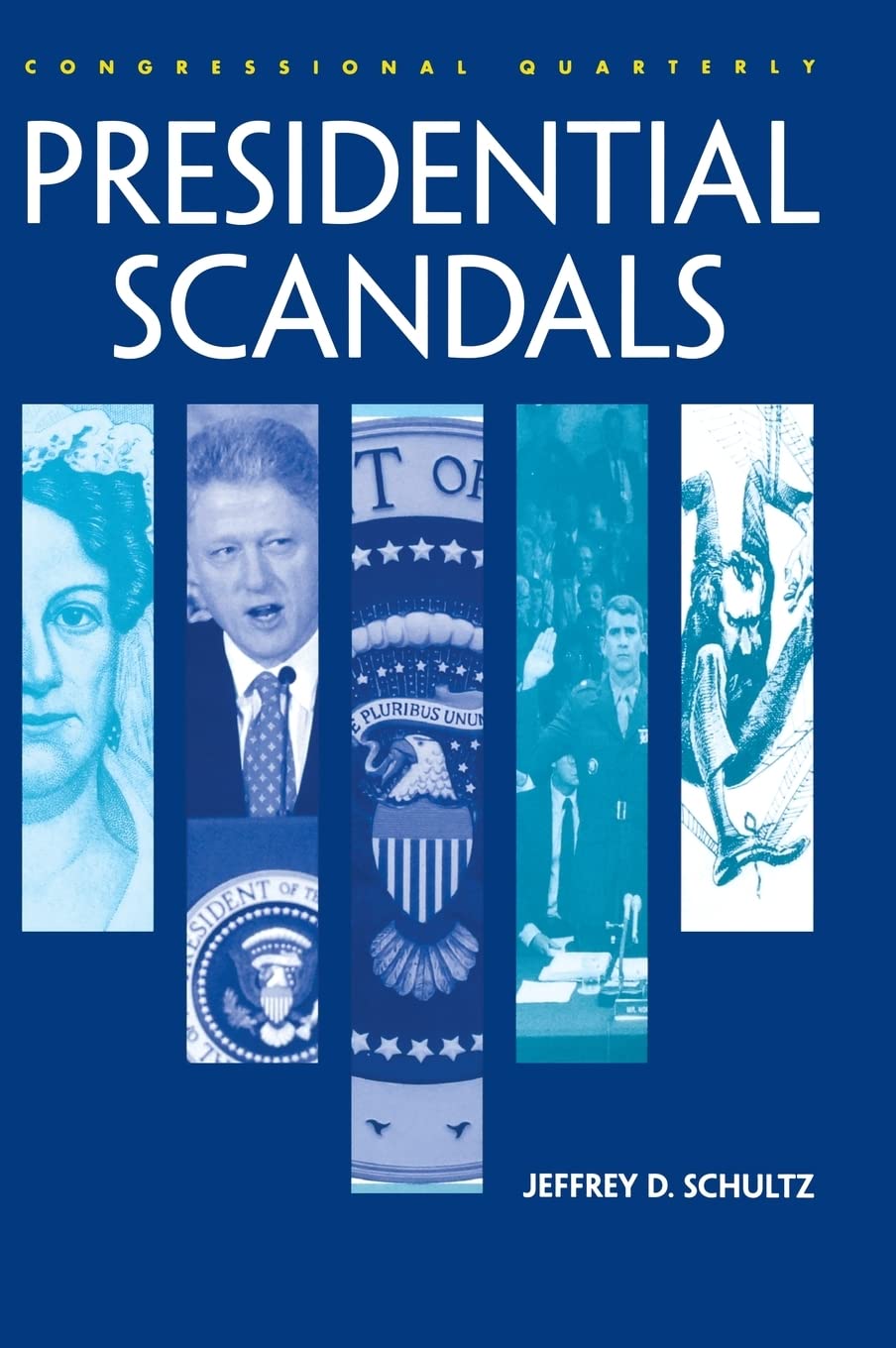 Presidential Scandals: Schultz J: 9781568024141: Amazon.com: Books