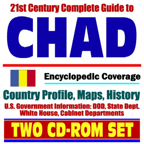 21st Century Complete Guide to Chad - Encyclopedic Coverage, Country ...