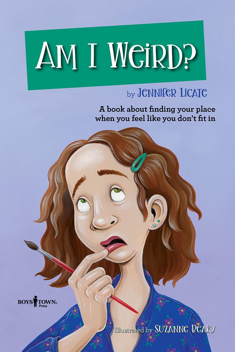 Am I Weird? (Navigating Friendships): Jennifer Licate, Suzanne Beaky ...