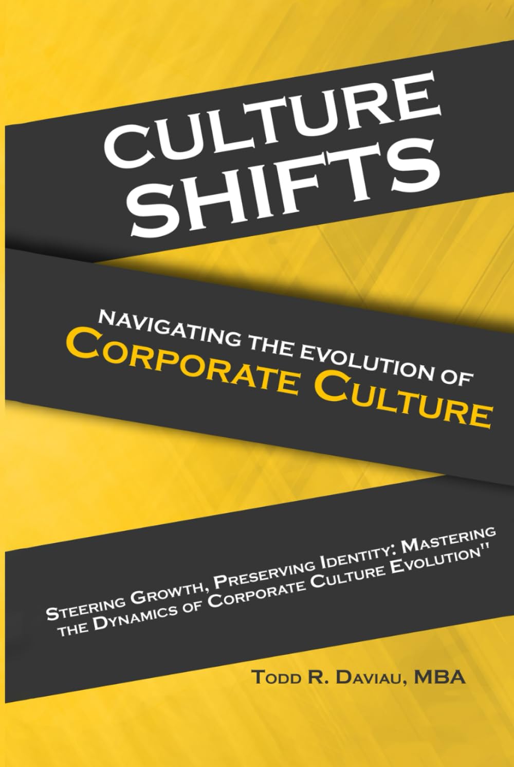 Culture Shifts: Navigating the Evolution of Corporate Culture: Daviau ...
