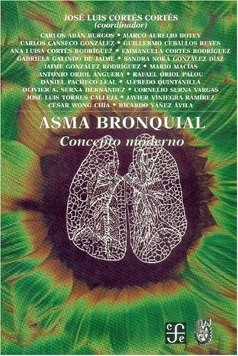 Asma bronquial/ Bronchial Asthma: Cortes, Jose Luis Busaniche Cortes ...