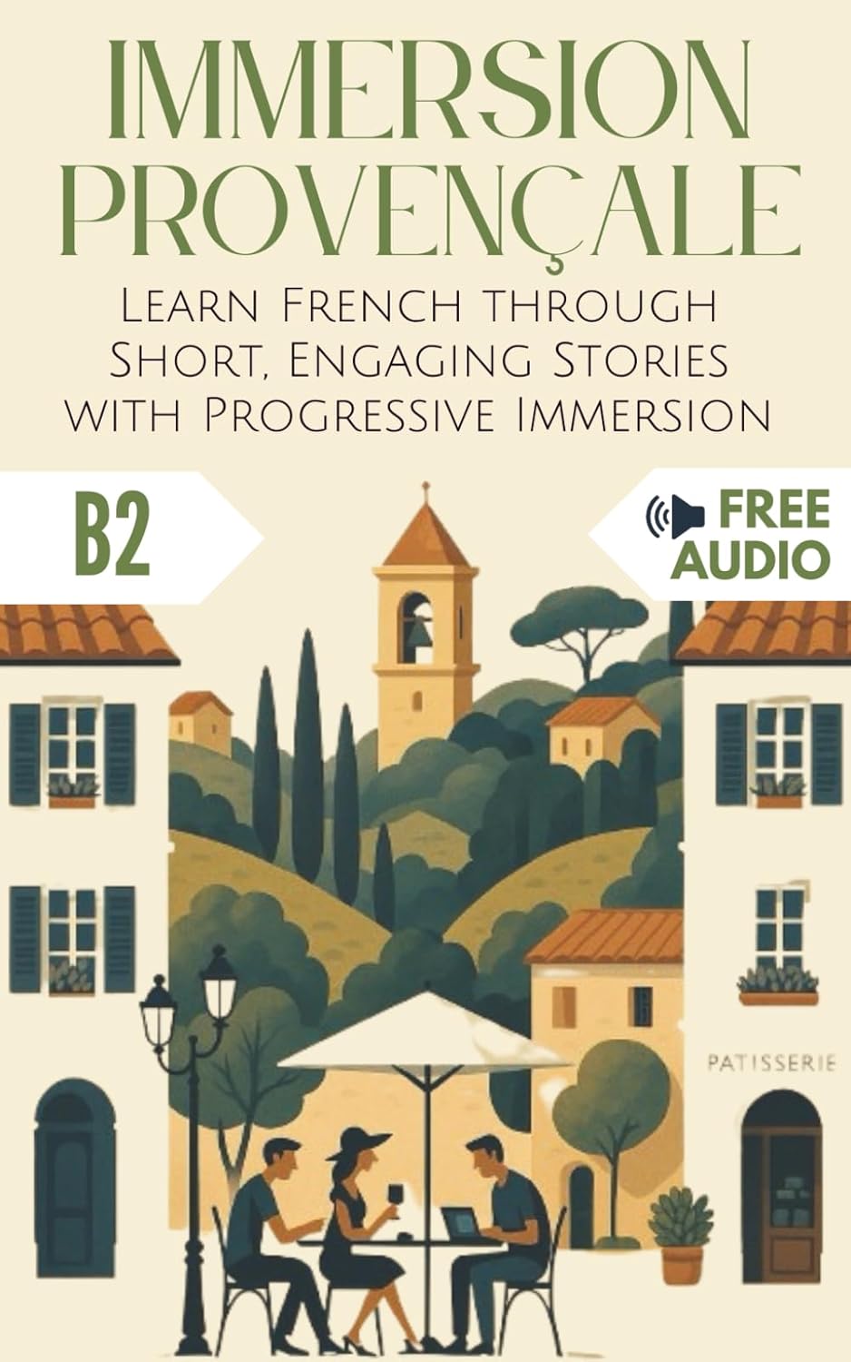 Immersion Provençale: Learn French through Short, Engaging Stories with ...