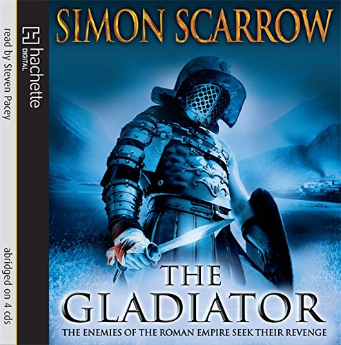 The Gladiator: Scarrow, Simon: 9781405507578: Amazon.com: Books