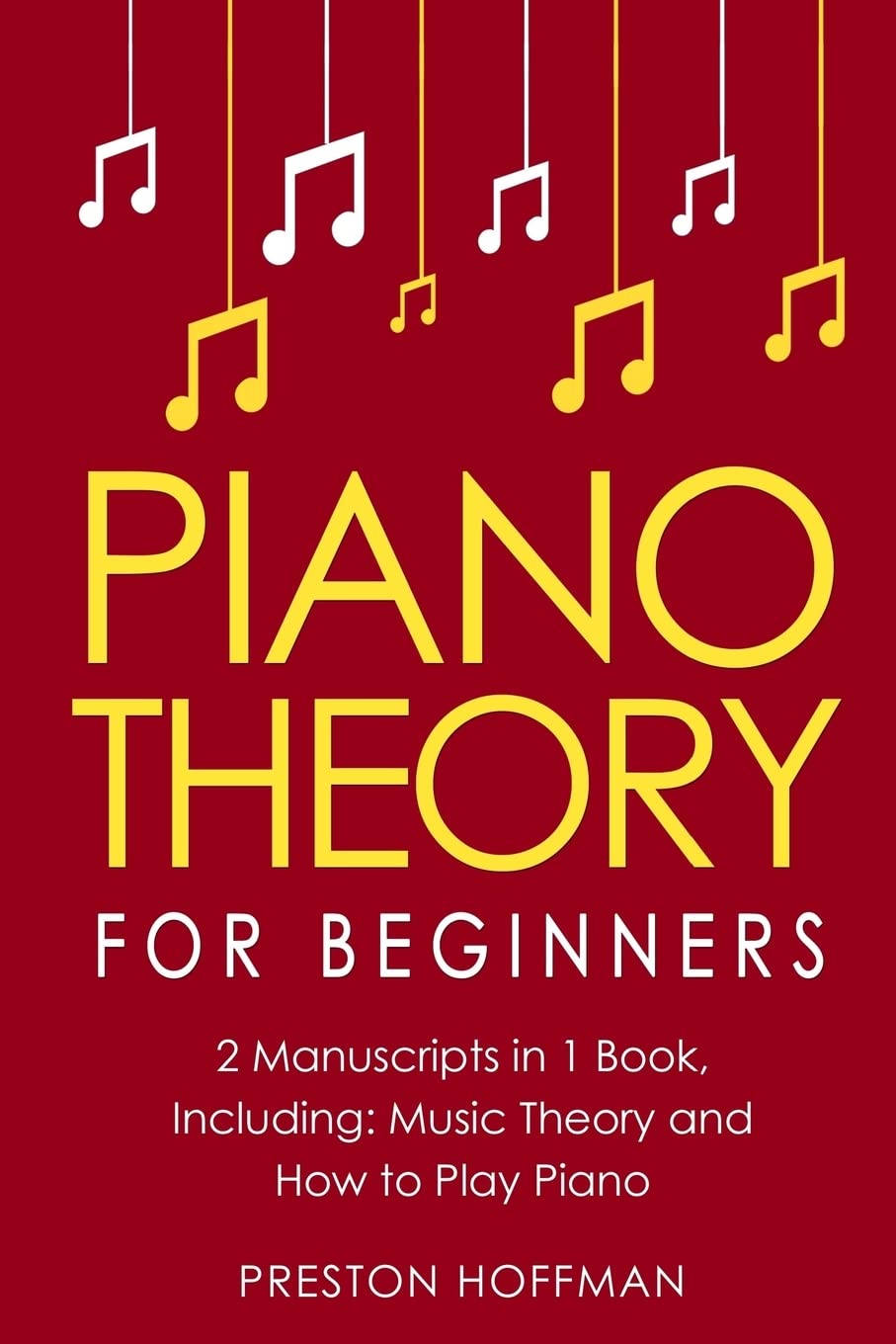 Piano Theory: For Beginners - Bundle - The Only 2 Books You Need to ...