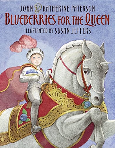 Blueberries for the Queen: Paterson, Katherine, Paterson, John, Jeffers ...