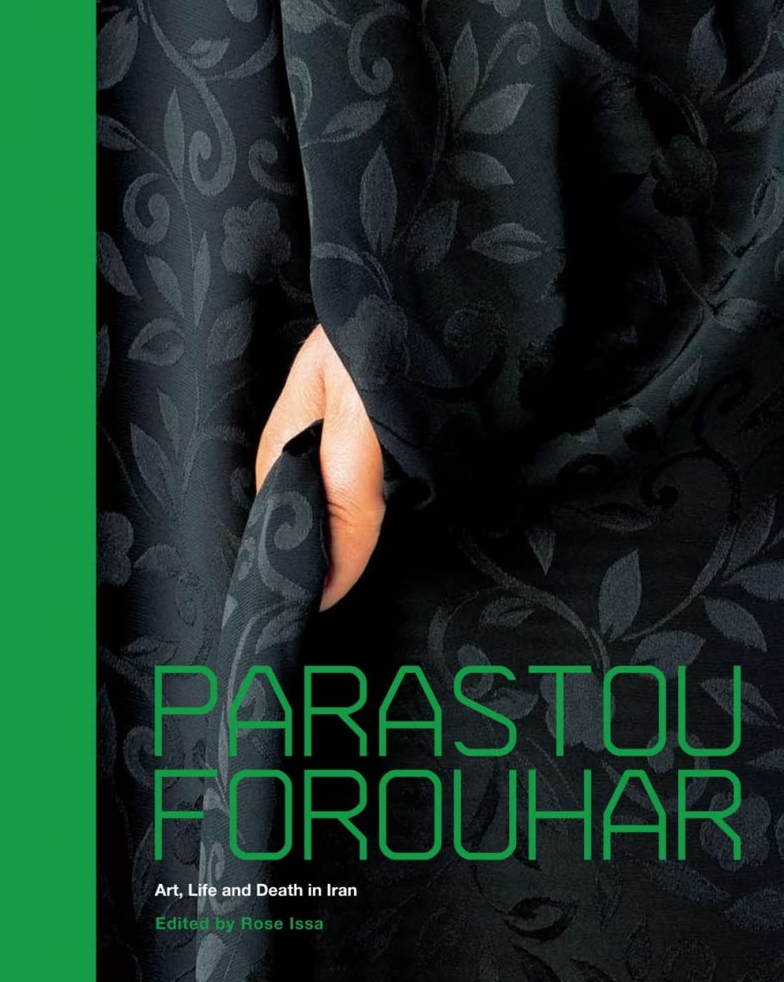 Parastou Forouhar: Art, Life and Death in Iran: Issa, Rose, Forouhar ...