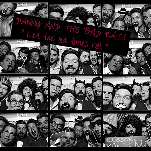 Amazon.co.jp: Let the Old Times Roll : Danny and the Bad Rats: Digital ...