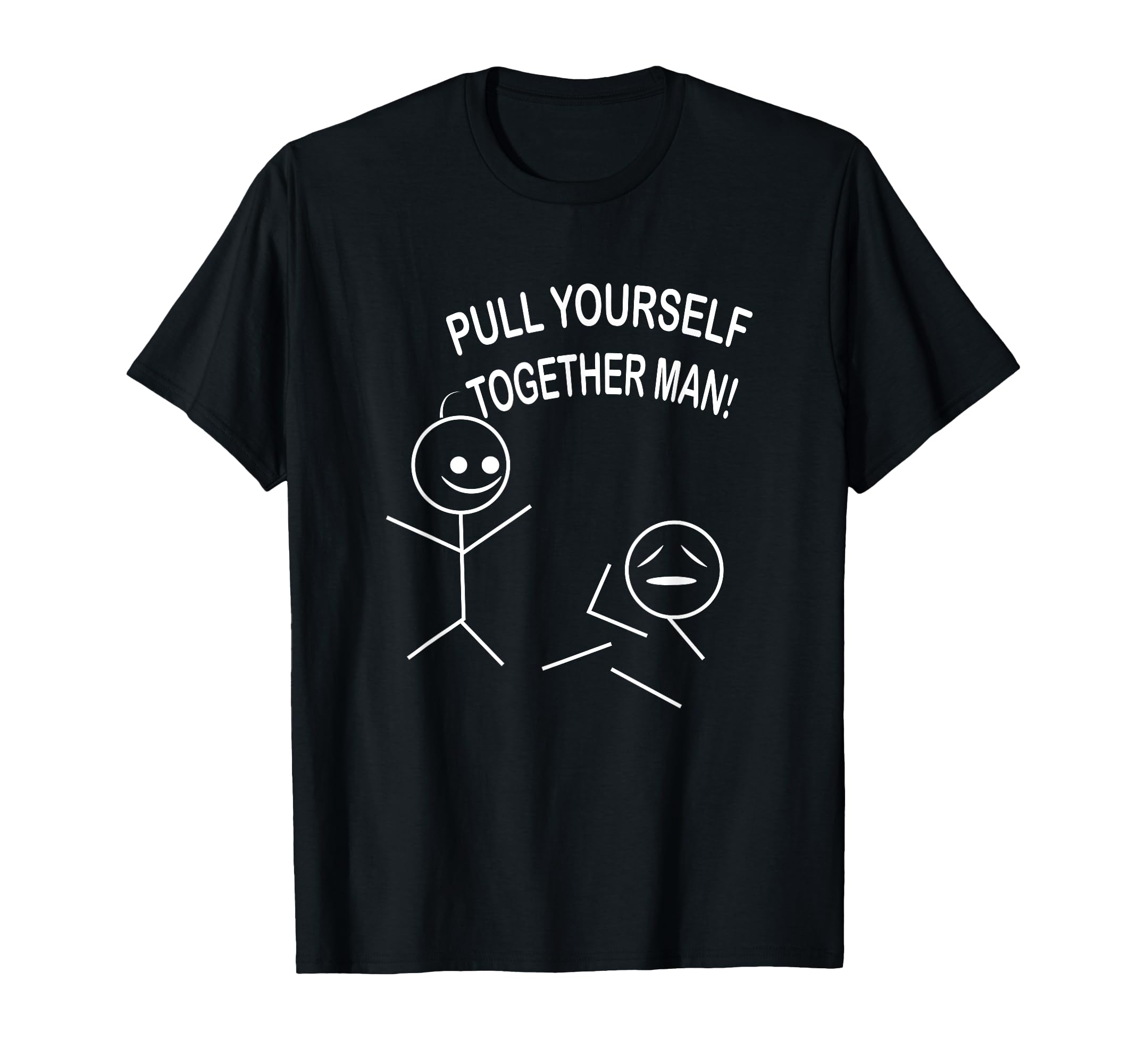 Amazon.com: Pull yourself together dude tshirt funny ridiculous shirt T ...