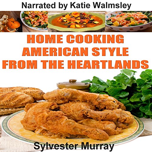 Amazon.com: Home Cooking American Style from the Heartlands (Audible ...