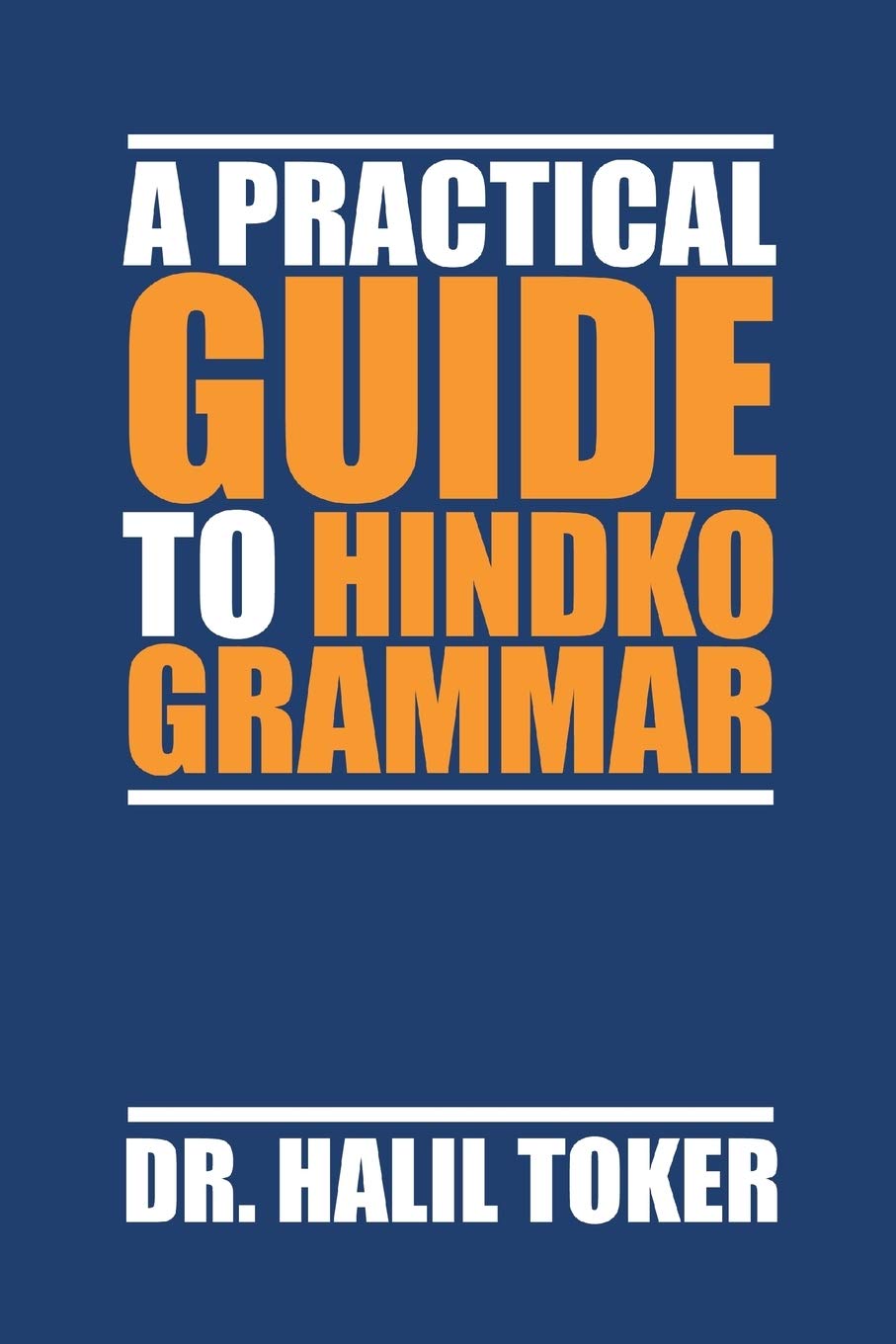 A Practical Guide to Hindko Grammar: Toker, Dr. Halil: 9781490723792 ...