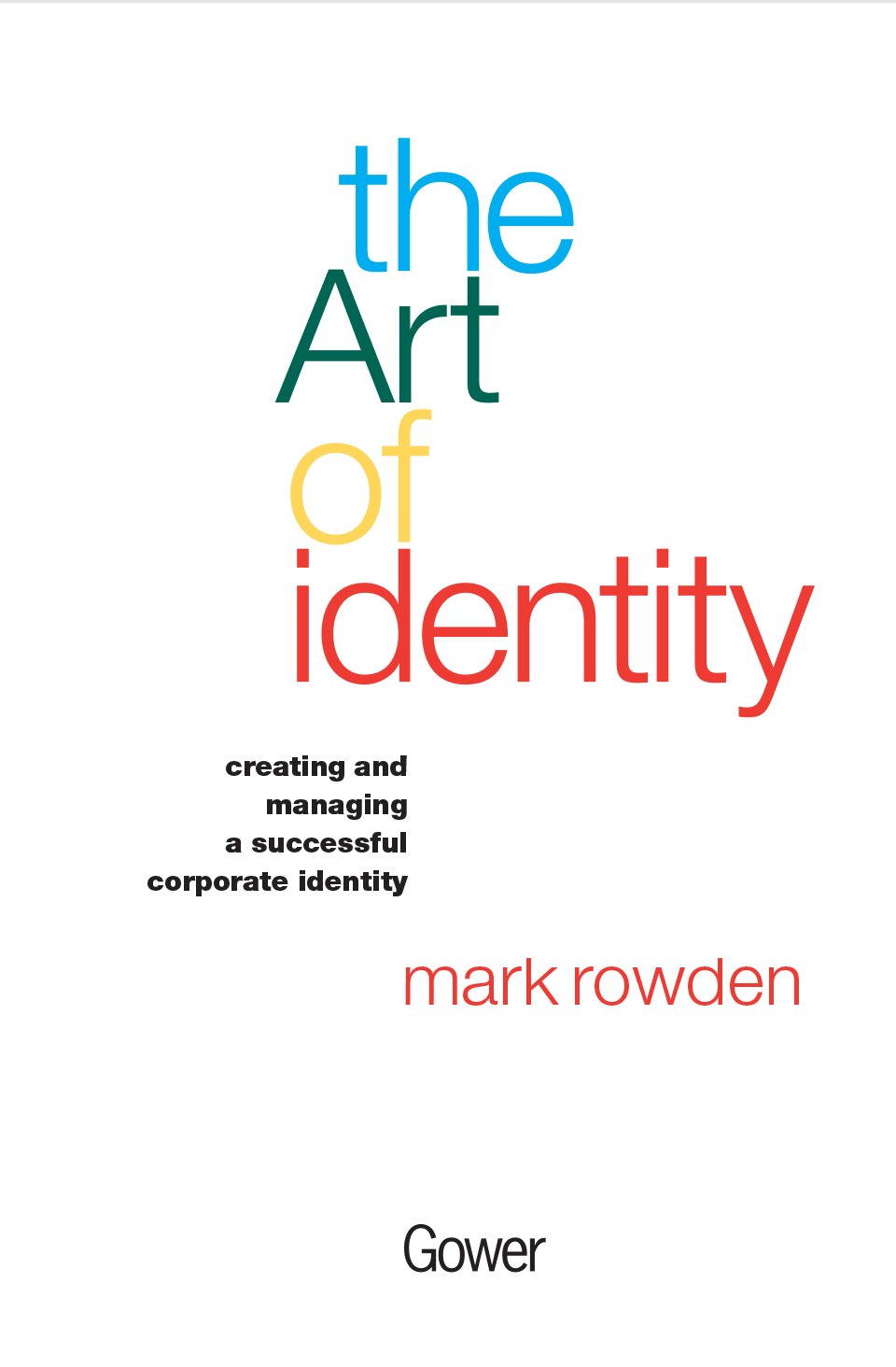 The Art of Identity: Creating and Managing a Successful Corporate ...