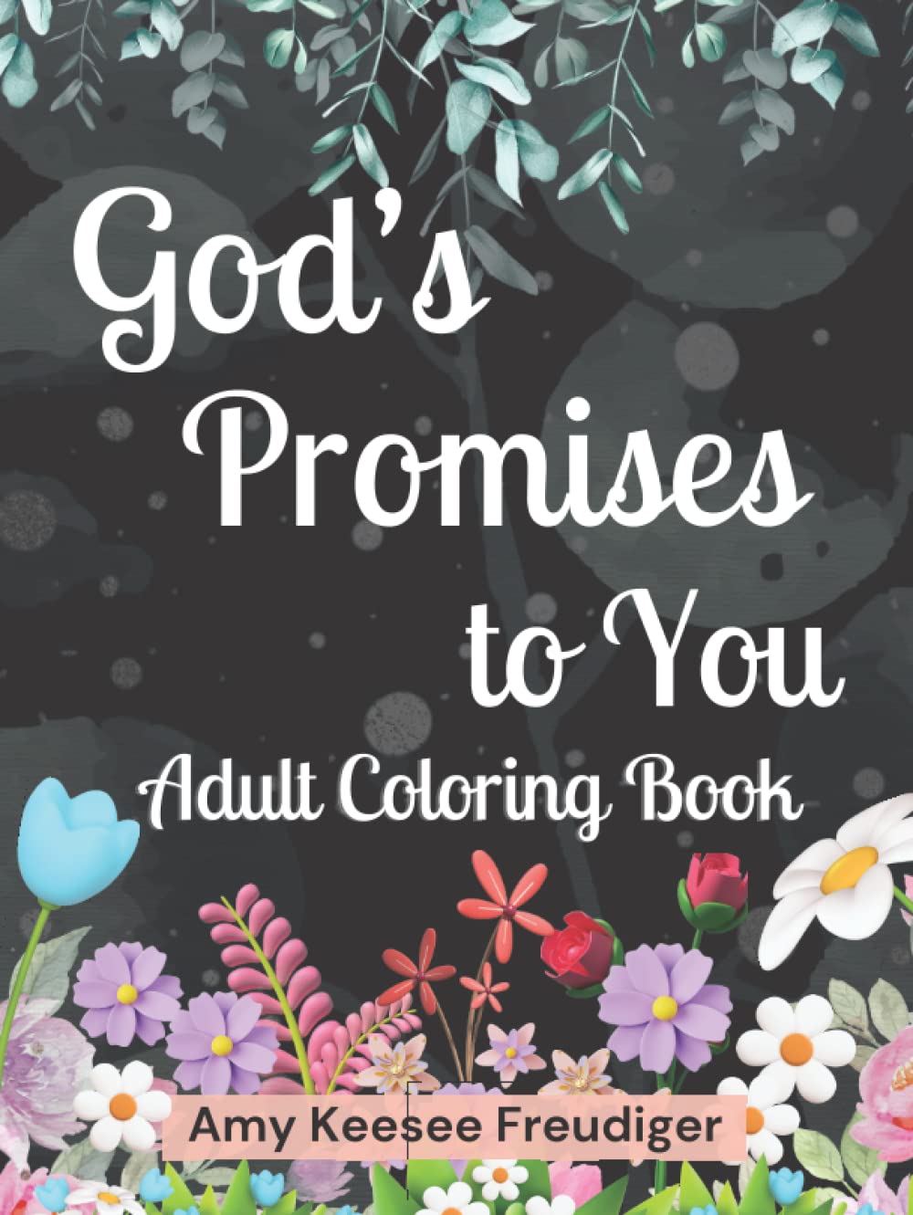 God's Promises to You Adult Coloring Book: Premium Edition: Keesee ...