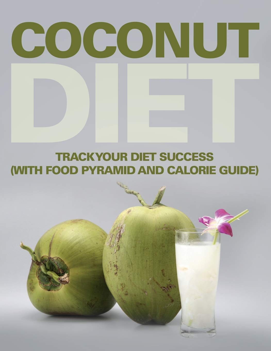 Buy Coconut Diet: Track Your Diet Success (with Food Pyramid and ...