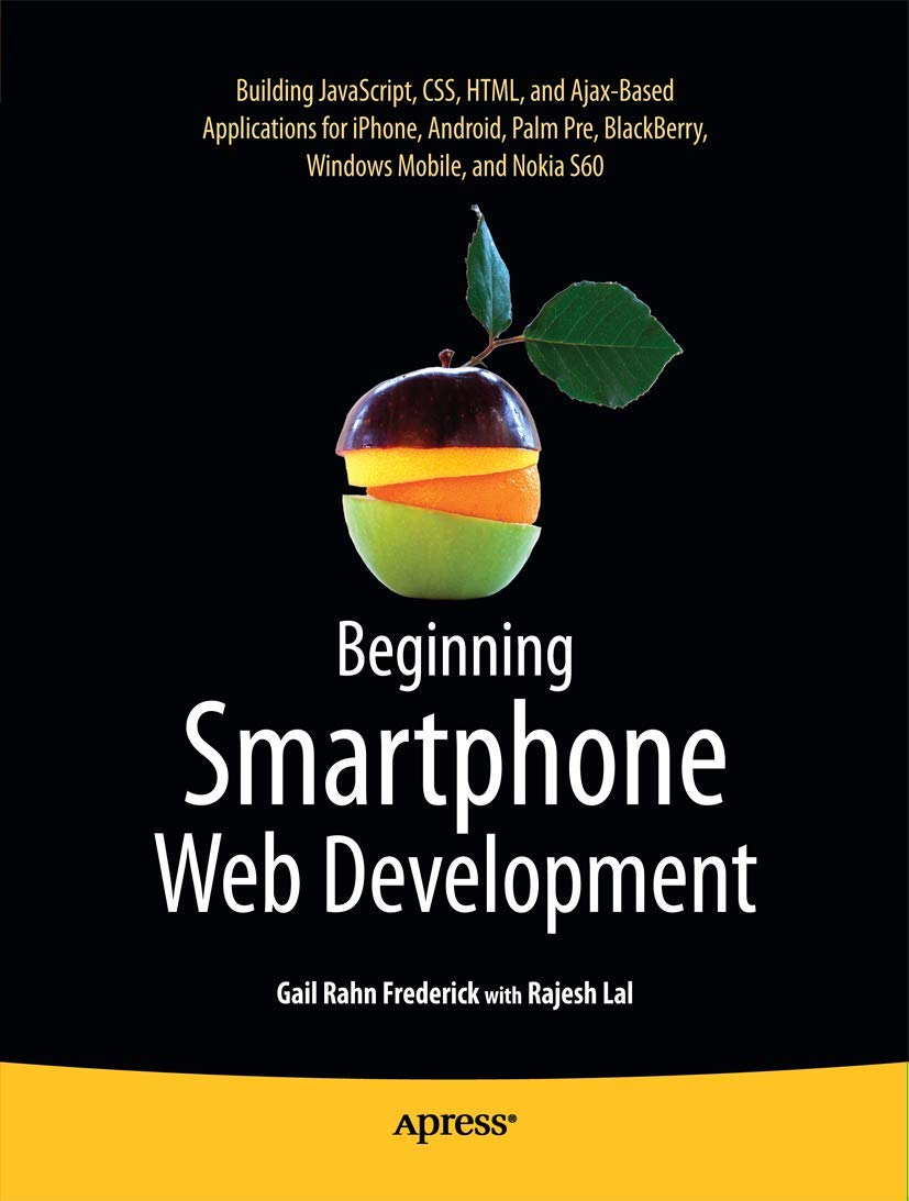 Beginning Smartphone Web Development: Building JavaScript, CSS, HTML and Ajax-based Applications ...