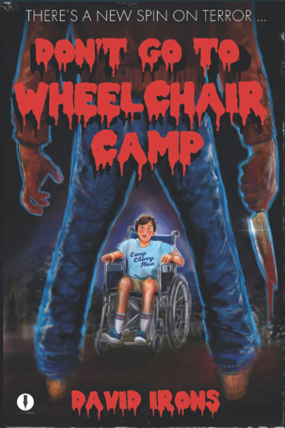 Don't Go To Wheelchair Camp: Amazon.co.uk: Irons, David: 9781922551054 ...