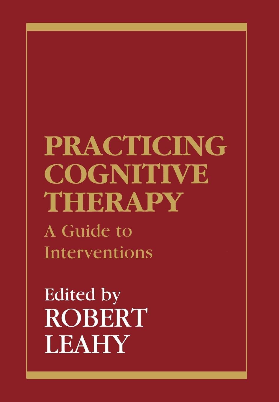 Amazon.com: Practicing Cognitive Therapy: A Guide to Interventions (New ...