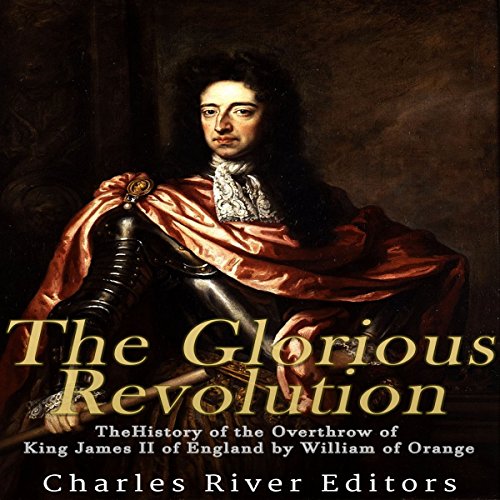 Amazon.com: The Glorious Revolution: The History of the Overthrow of ...