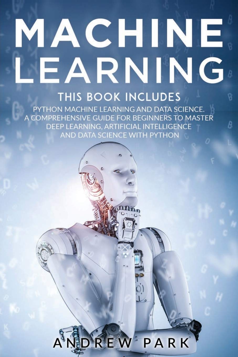 Buy Machine Learning: This Book Includes: Python Machine Learning and Data Science. A ...