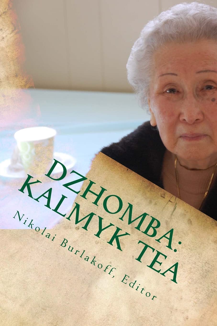 Amazon.com: Dzhomba: Kalmyk Tea: Poetry, Legends, History, and Recipes ...