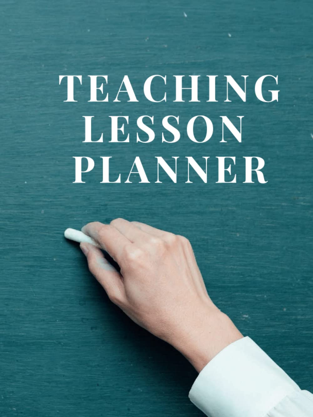 Teaching - Lesson Planner: An easy to use quick planning template book ...