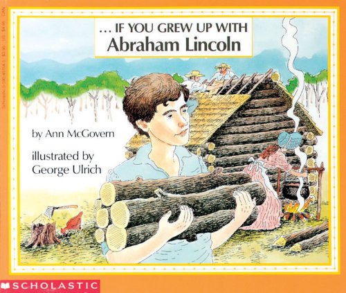 If You Grew Up With Abraham Lincoln (Turtleback School & Library ...