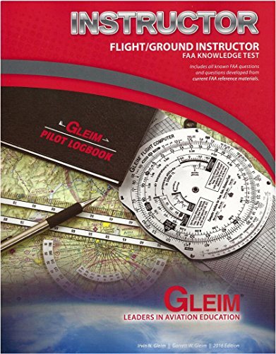 Gleim Flight Ground Instructor FAA Knowledge Test Book 2016: Irvin N ...