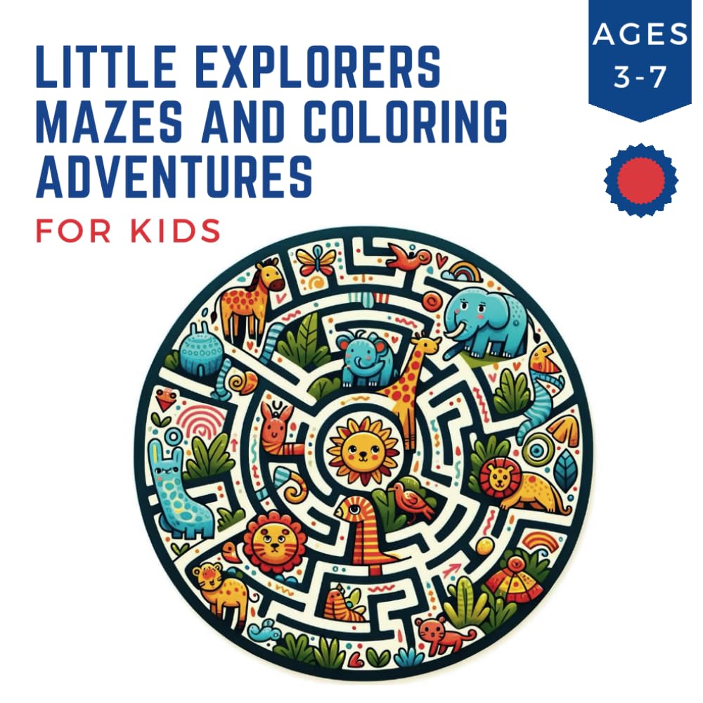 Little Explorers Mazes and Coloring Adventures For Kids: Discover ...