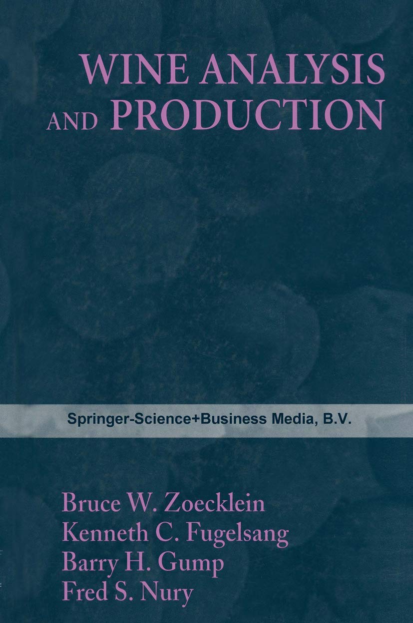 Wine Analysis and Production (Chapman and Hall Enology Library): Bruce ...