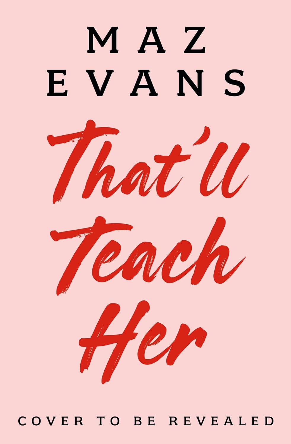 That'll Teach Her: One dead headmistress. Four suspects. Only the ...