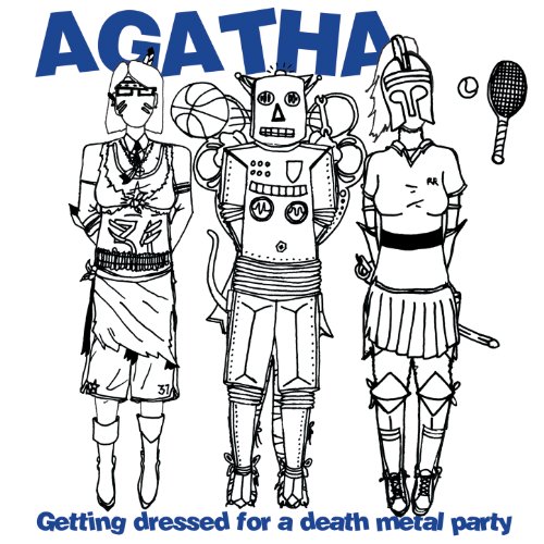 Play Getting Dressed for a Death Metal Party by Agatha on Amazon Music