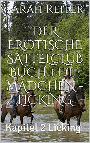 Der erotische Sattelclub Buch 1 Die Mädchen - Licking: Kapitel 2 ...