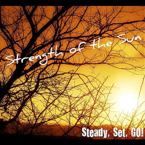 Amazon MusicでSteady, Set, GO!のStrength of the Sunを再生する