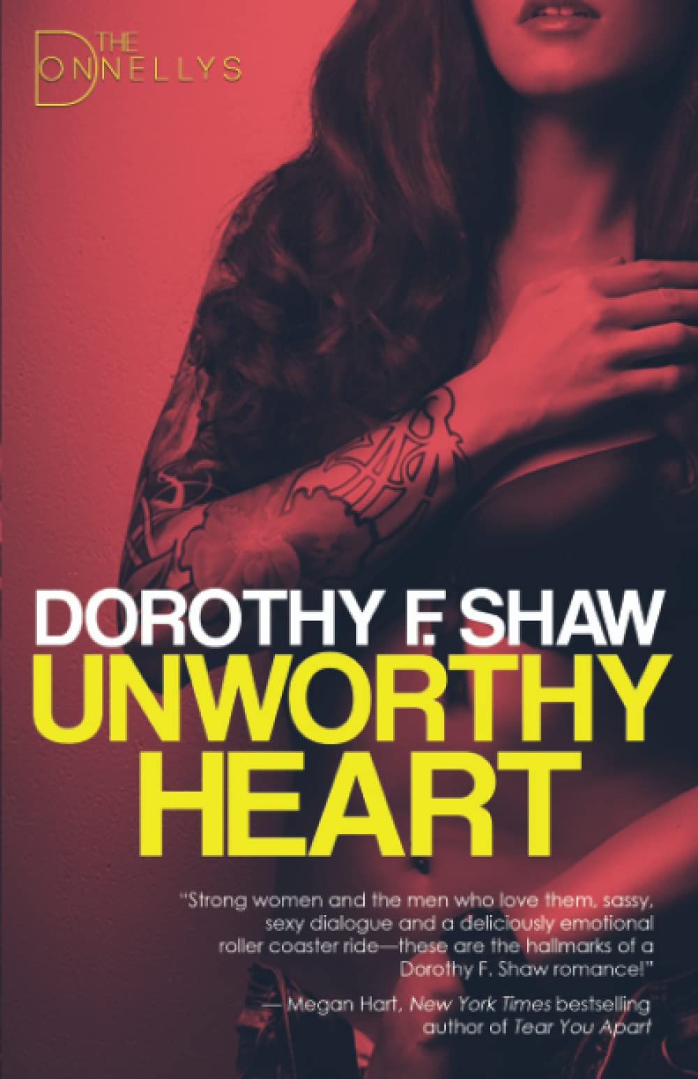 Unworthy Heart: The Donnellys - Book 1: Shaw, Dorothy F.: 9780997831016 ...