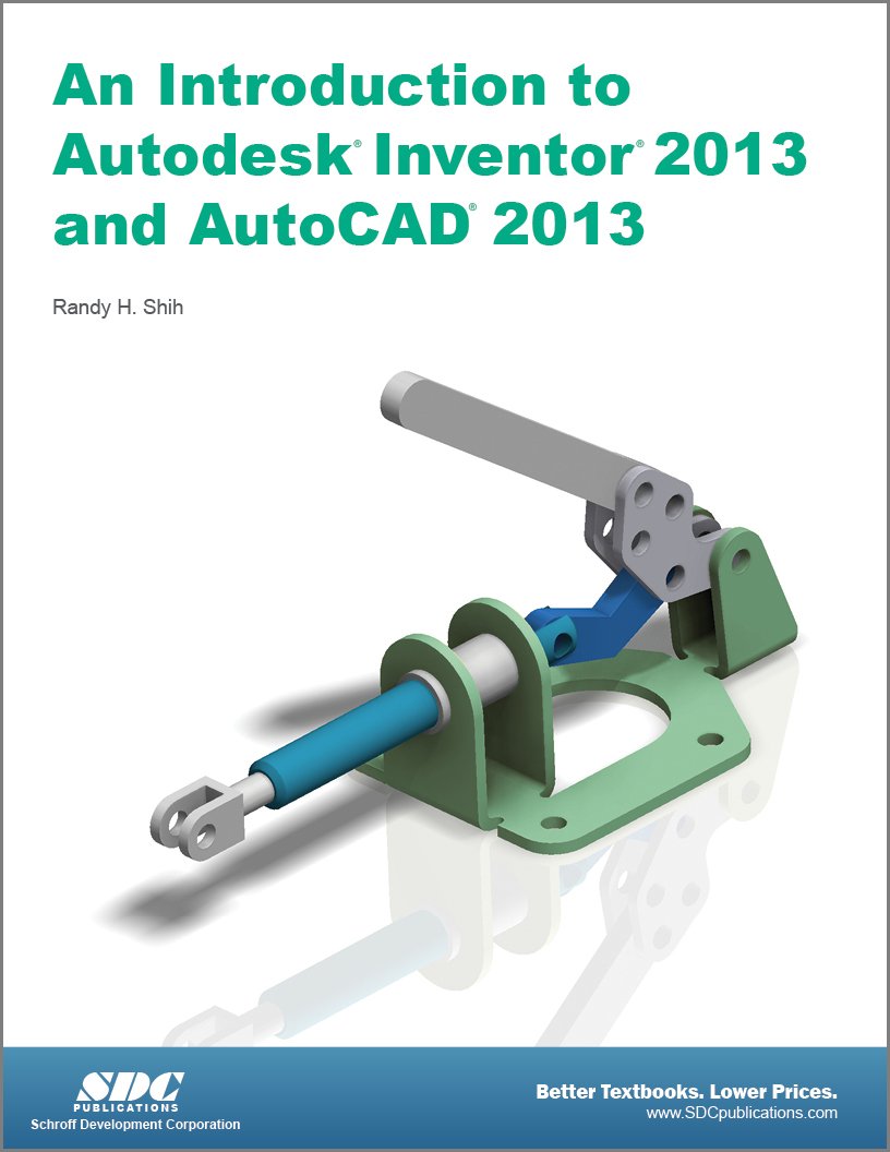 Amazon.com: Introduction to Autodesk Inventor 2013 and AutoCAD 2013: ...