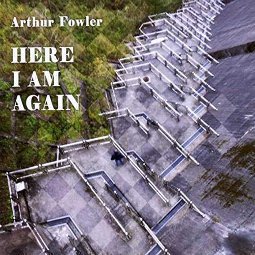 Écouter Here I Am Again par Arthur Fowler sur Amazon Music Unlimited