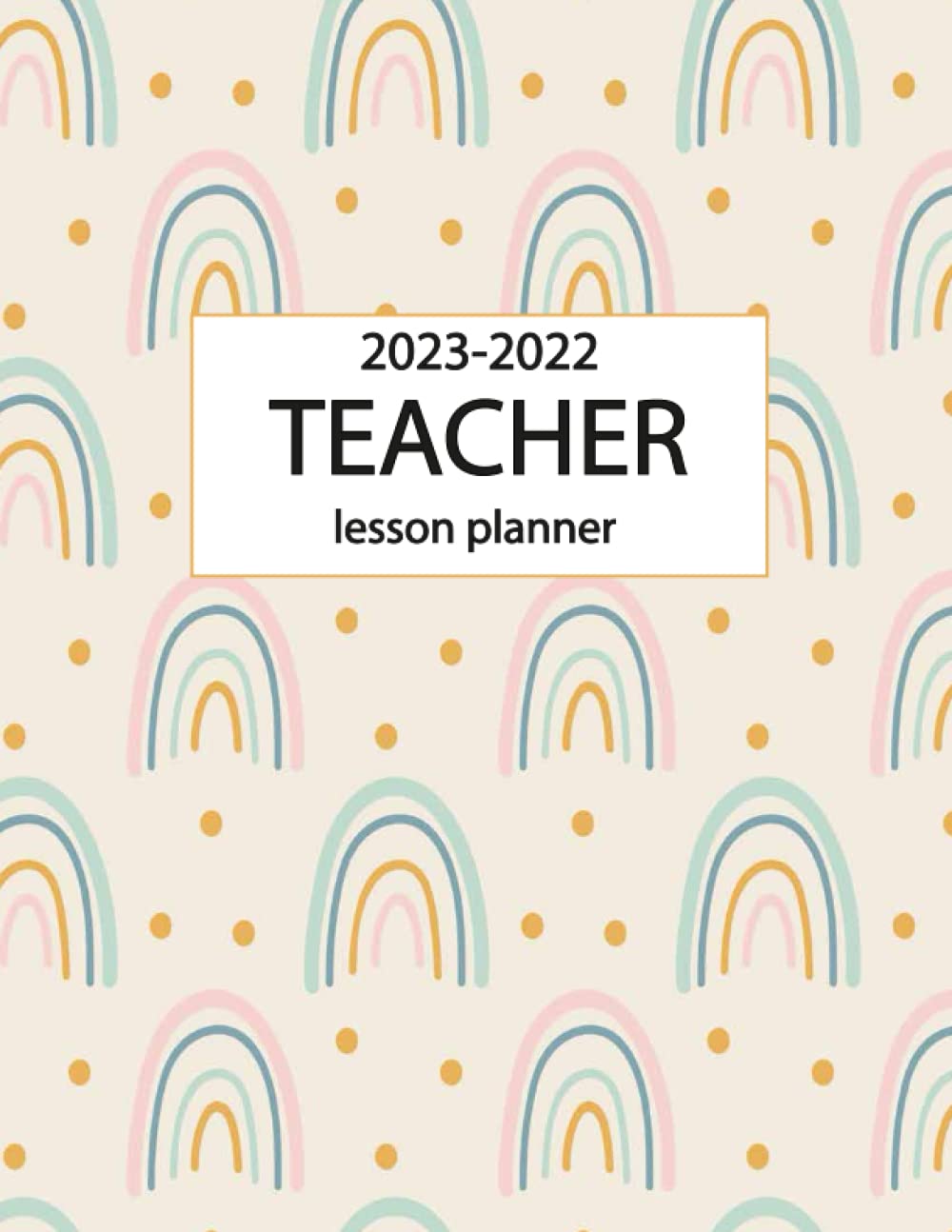 Teacher Lesson Planner 2022 2023 Boho Rainbow 2022 2023 Academic ...