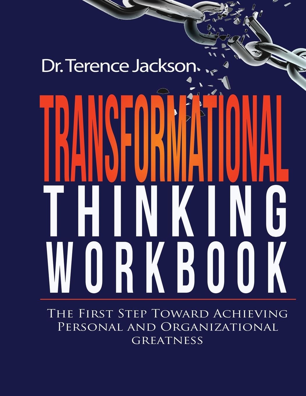Transformational Thinking Workbook: Jackson, Dr Terence D ...