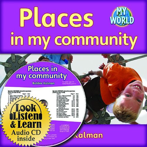 Places in My Community (My World: Reading Level G): Kalman, Bobbie ...