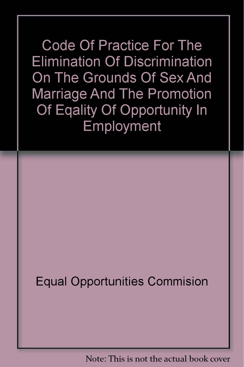 Code of Practice for the Elimination of Discrimination on the Grounds ...