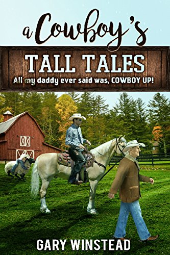 Amazon.com: A Cowboy's Tall Tales eBook : Winstead, Gary: Kindle Store
