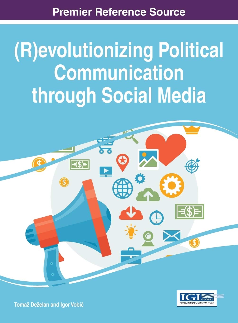 (R)evolutionizing Political Communication through Social Media ...