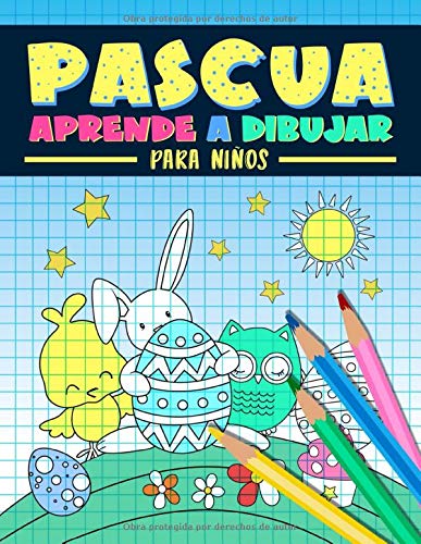 Buy Pascua: Aprende a dibujar para niños: Un divertido libro de ...