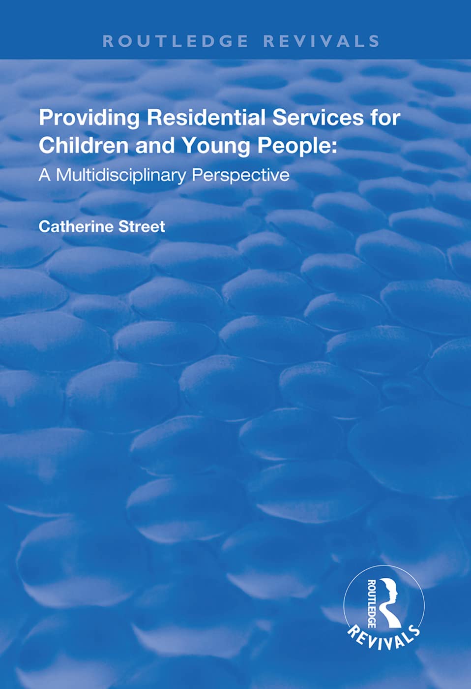 Providing Residential Services for Children and Young People: A ...