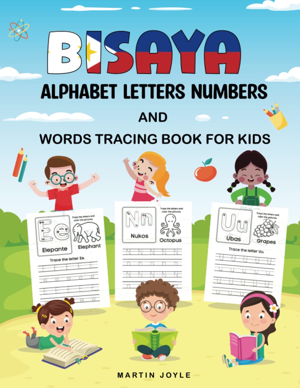 Bisaya Alphabet Letters Numbers and Words Tracing Book for Kids: Handwriting Tracing Activity ...