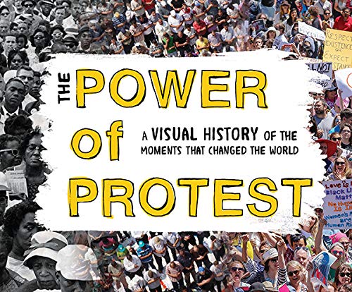 The Power of Protest: A Visual History of the 50 Biggest Social Justice ...