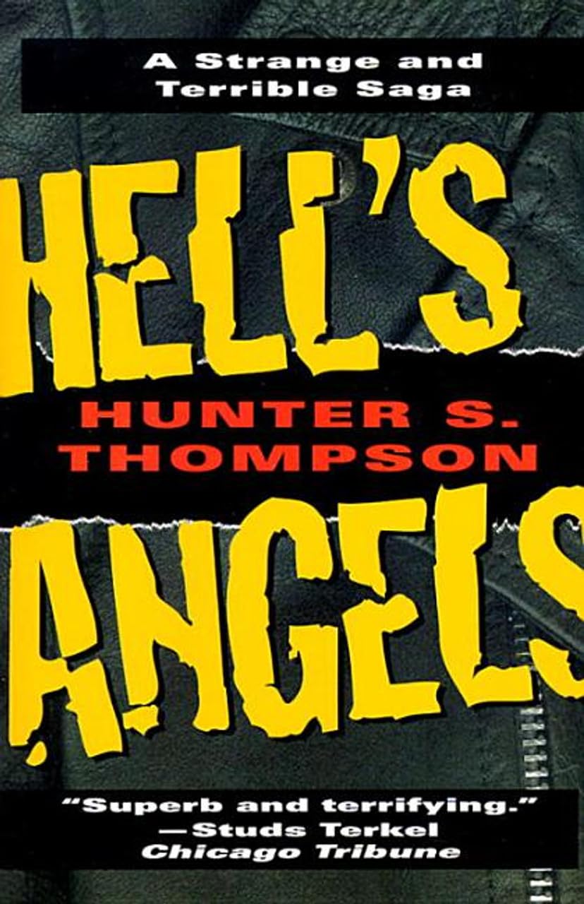 Hunter Thompson's Hell's Angels: The Strange and Terrible Saga of the ...